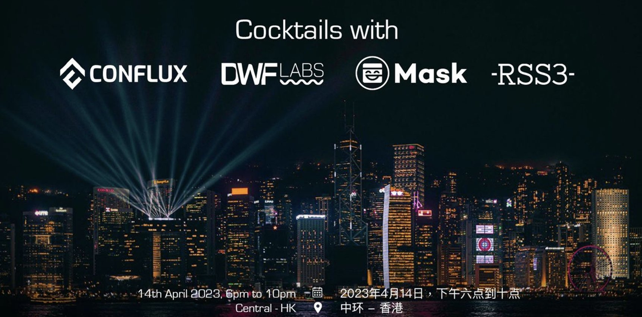 Cocktails with Conflux, DWF Labs, Mask and RSS3 - BlockBeats